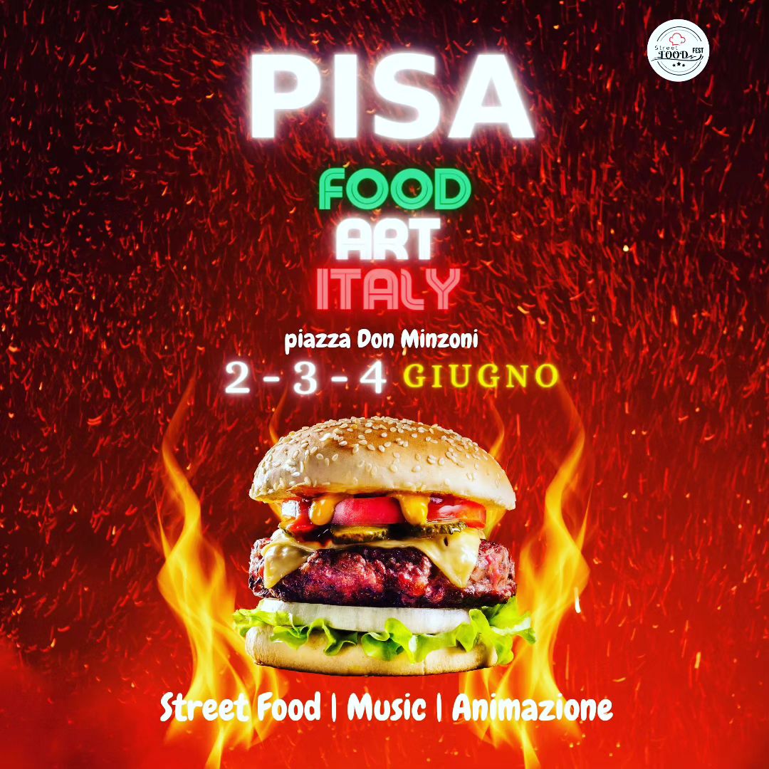 Street Food Fest june 2023 | Comune di Pisa - Turismo